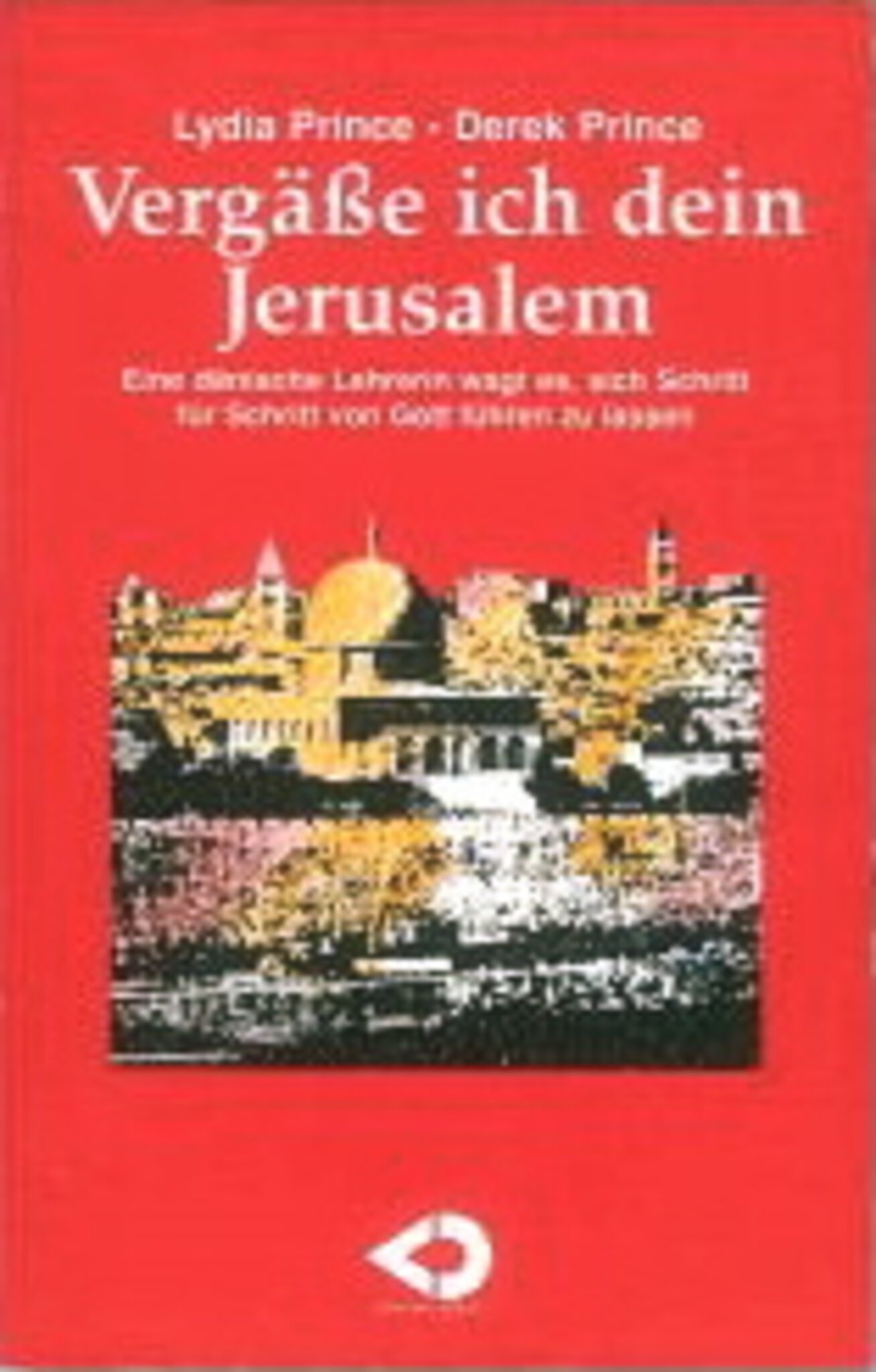 Buchvorstellung: "Vergäße ich dein, Jerusalem" von Lydia und Derek ...