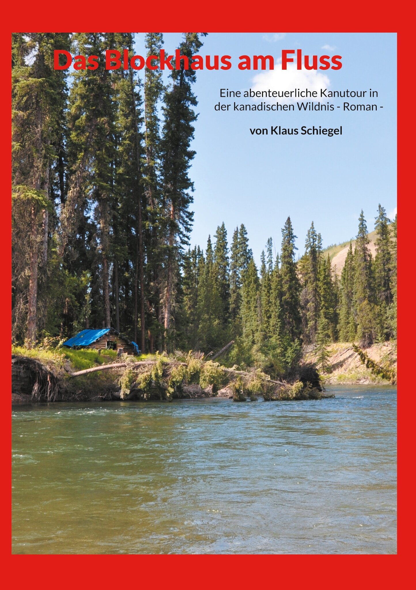 Roman: Das Blockhaus am Fluss