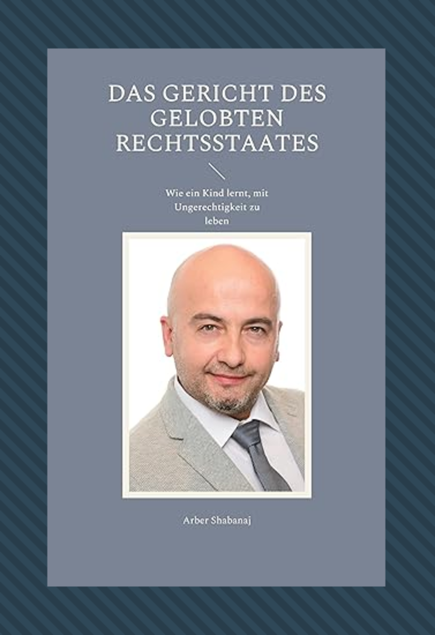 „Das Gericht des gelobten Rechtsstaates“: Arber Shabanaj veröffentlicht ...