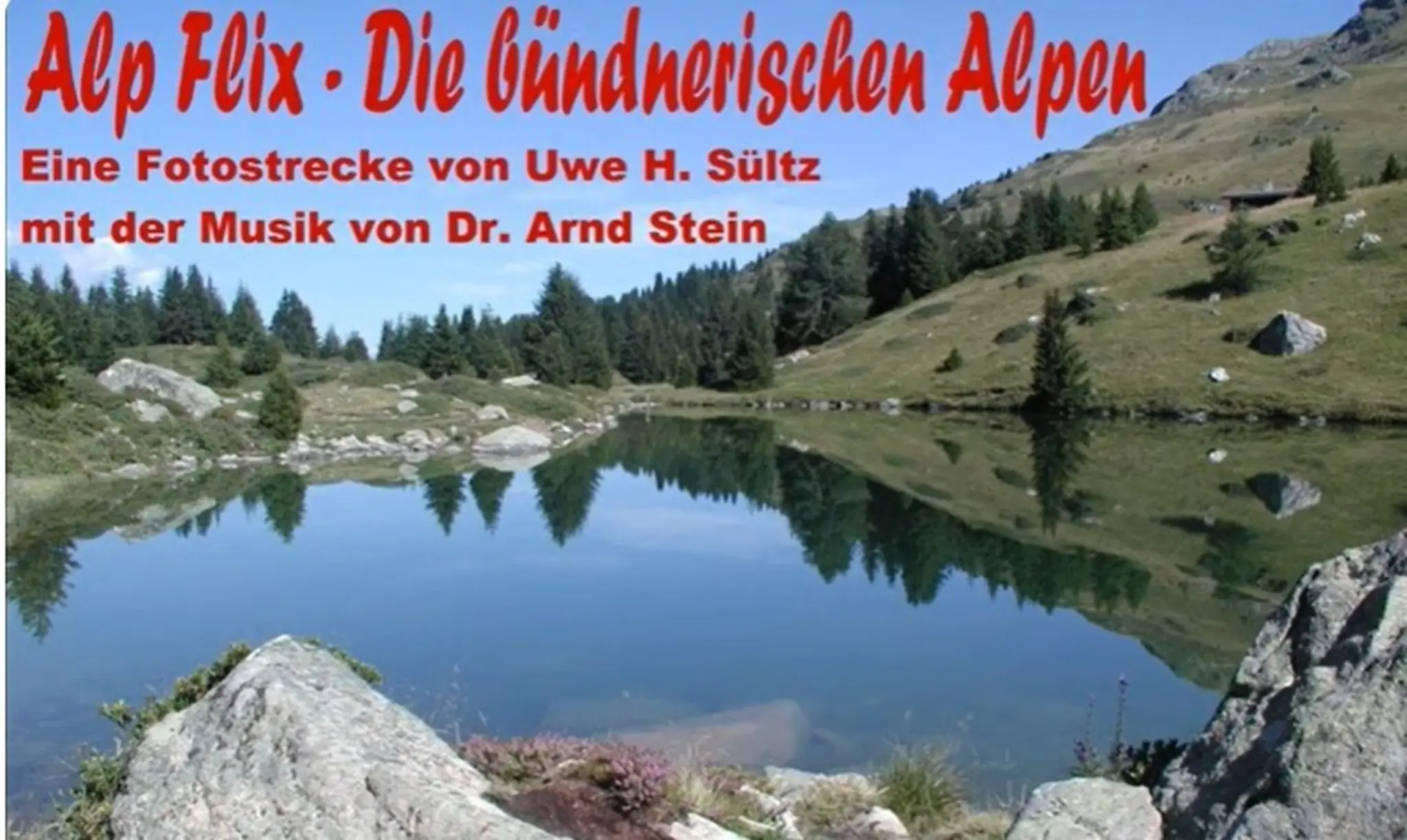 Uwe H. Sültz: Reiselust - ALP FLIX - Eine Wanderung in den ...
