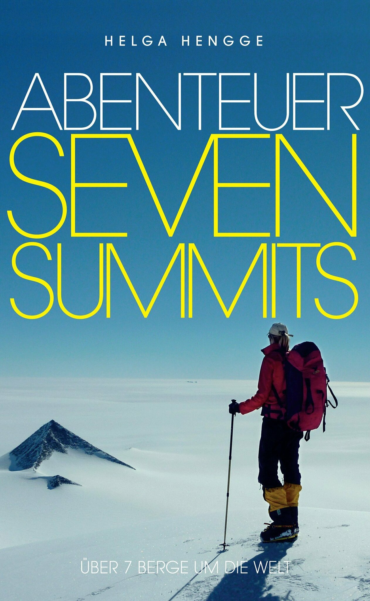 Helga Hengge: ABENTEUER SEVEN SUMMITS